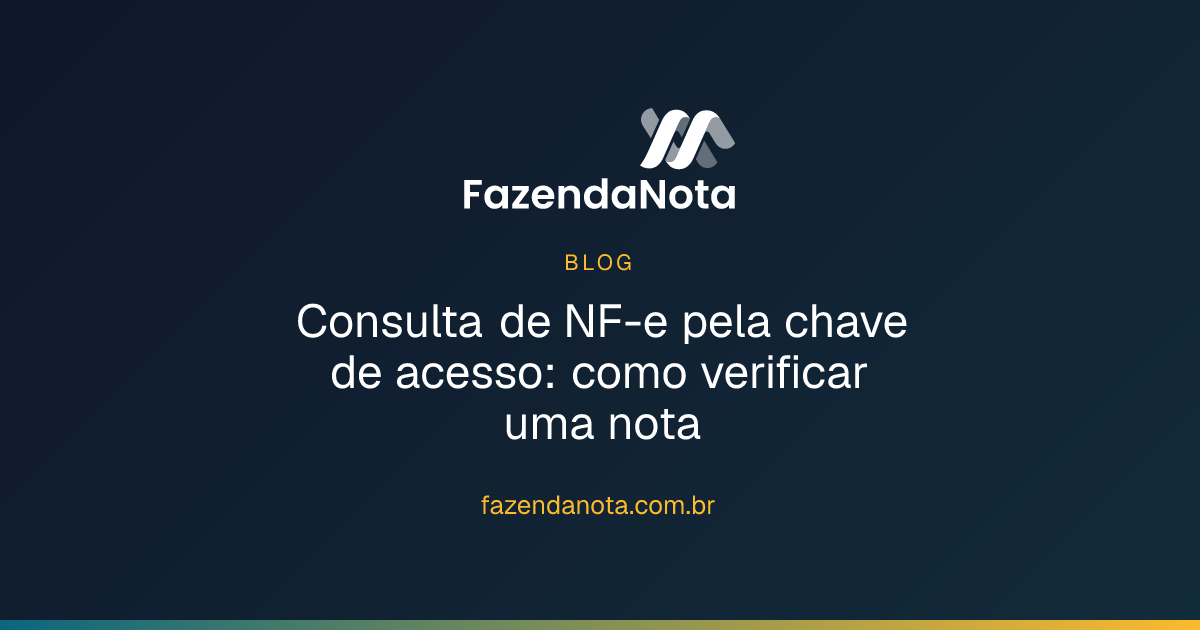 Consulta de NF-e pela chave de acesso: como verificar uma nota ...
